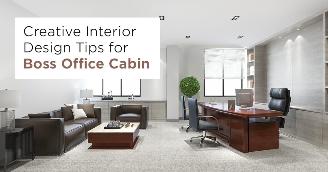 Functional & Inspiring Boss Office Cabin Design Tips & Ideas - MOS