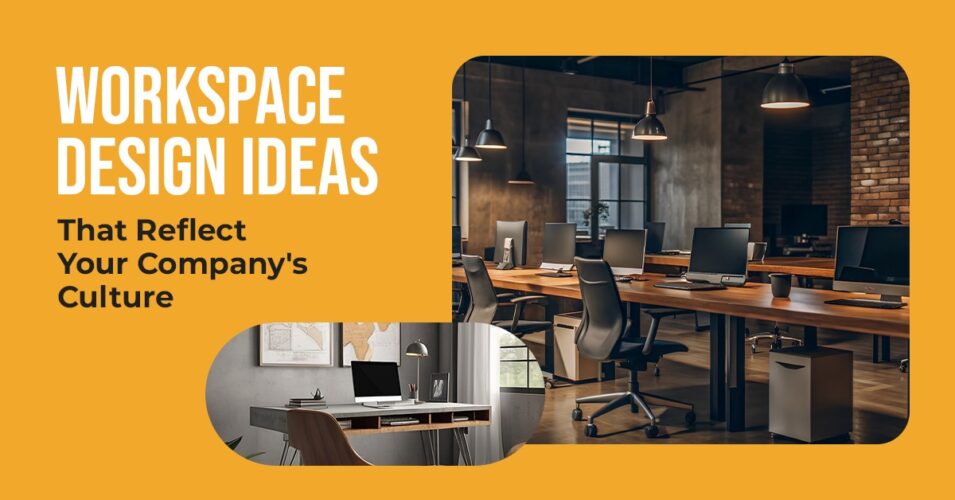 Workspace Design Ideas That Reflect Your Company’s Culture - MOS